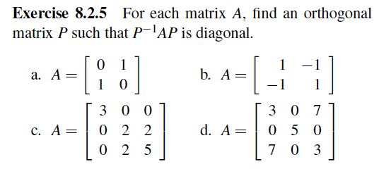 Solved Exercise 8.2.5 For each matrix A, find an orthogonal | Chegg.com