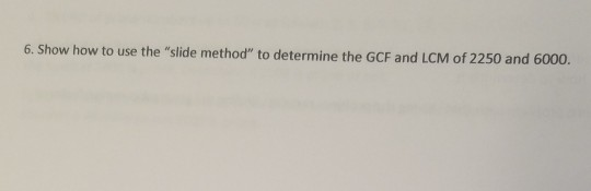 Solved 6. Show how to use the "slide method" to determine | Chegg.com