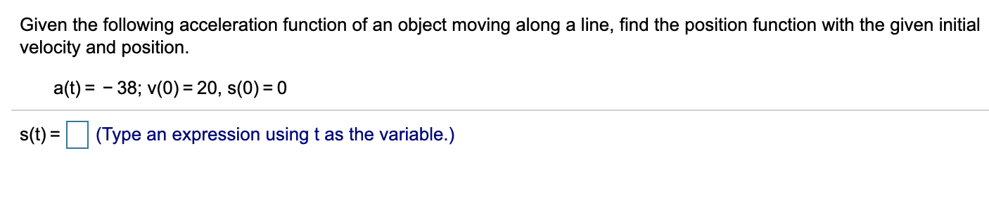 Solved Given the following acceleration function of an | Chegg.com