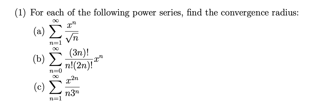 Solved (1) For each of the following power series, find the | Chegg.com
