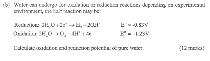 Solved (b) Water can undergo for oxidation or reduction | Chegg.com