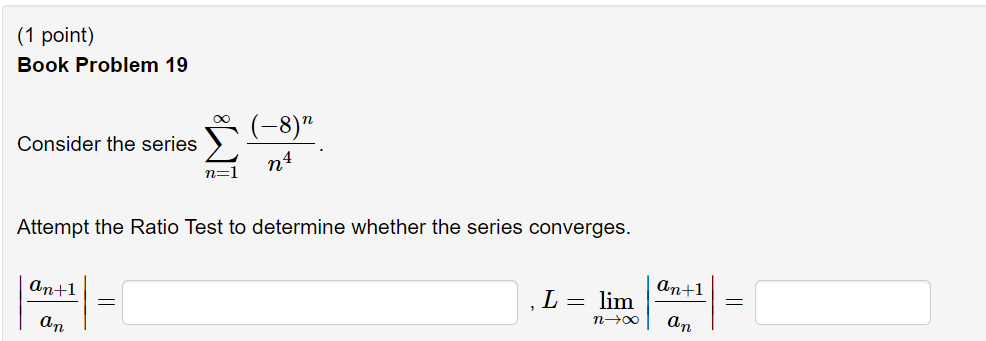 Solved (1 point) Book Problem 19 Consider the series | Chegg.com