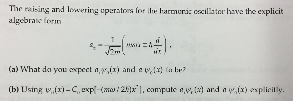 Solved The raising and lowering operators for the harmonic | Chegg.com