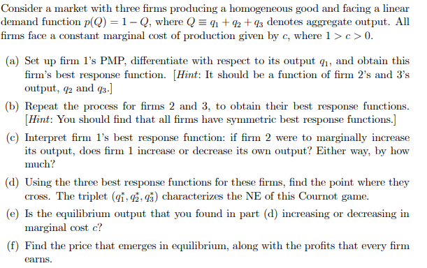 Solved Consider a market with three firms producing a | Chegg.com