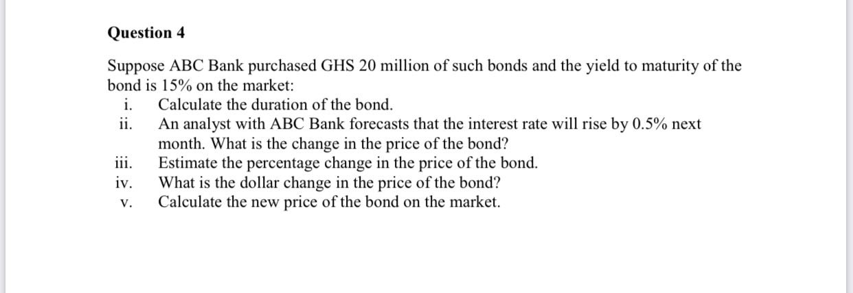 Solved Question 4Suppose ABC Bank purchased GHS 20 ﻿million | Chegg.com