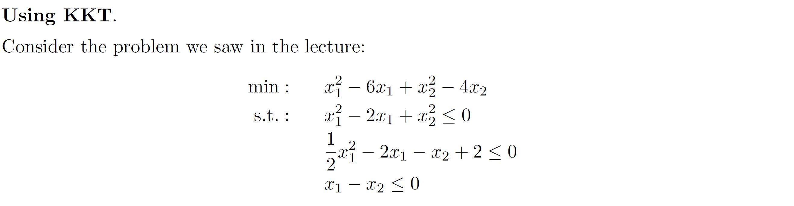 Solved (Using Karush-Kuhn-Tucker conditions (KKT) to resolve | Chegg.com