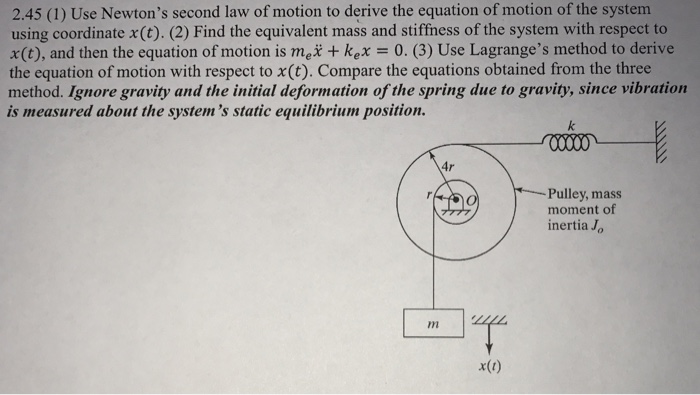 Solved 2.45 (1) Use Newton's second law of motion to derive | Chegg.com