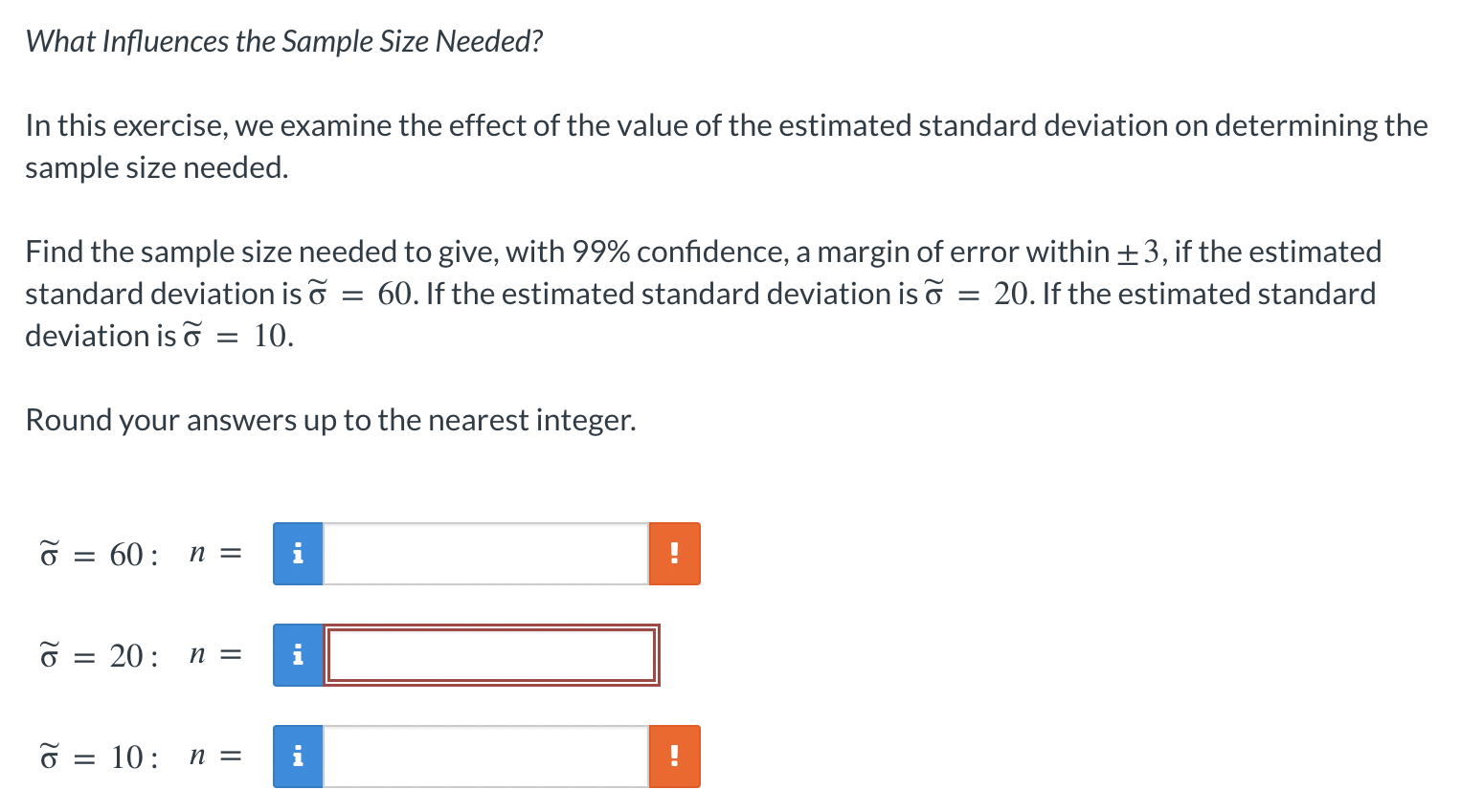 Solved What Influences the Sample Size Needed? In this | Chegg.com
