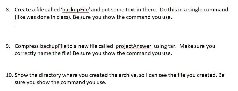 Solved 8. Create a file called backupFile' and put some text | Chegg.com