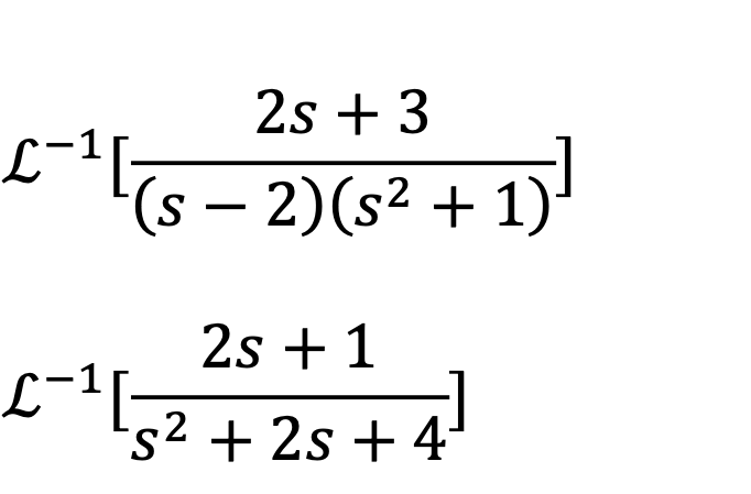 Solved L−1[(s−2)(s2+1)2s+3]L−1[s2+2s+42s+1] | Chegg.com