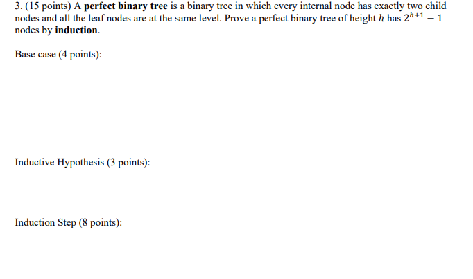 Solved 3. (15 points) A perfect binary tree is a binary tree | Chegg.com