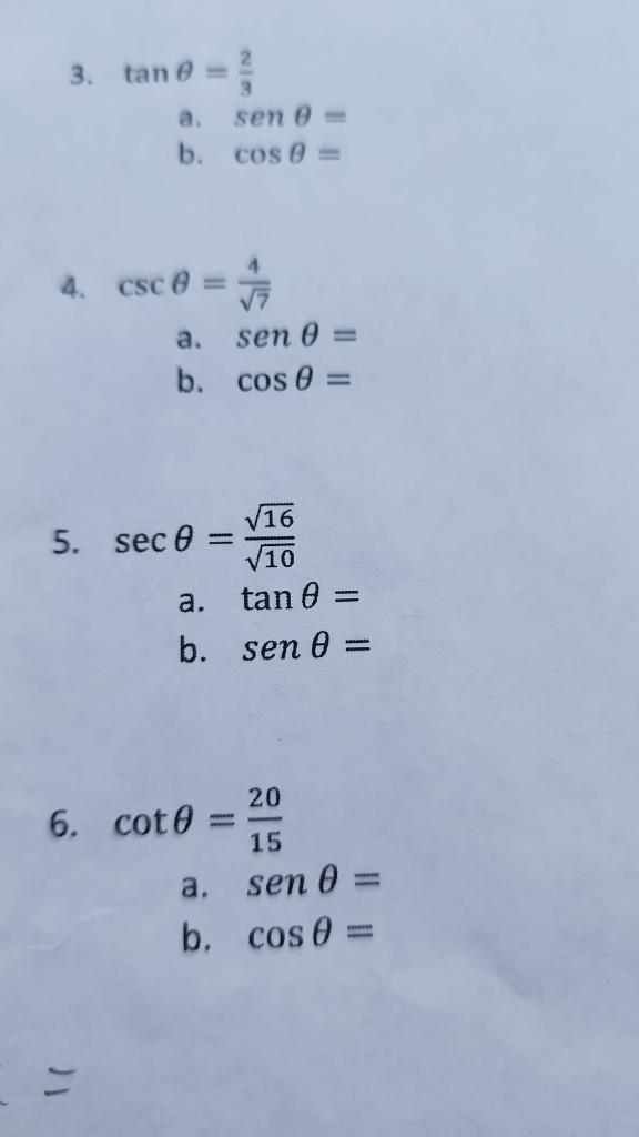 Solved 3. tanθ=32 a. senθ= b. cosθ= 4. cscθ=74 a. senθ= b. | Chegg.com