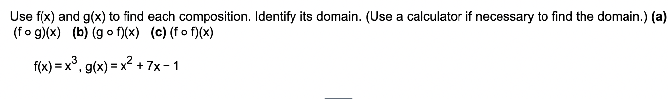 Solved Use f(x) and g(x) to find each composition. Identify | Chegg.com