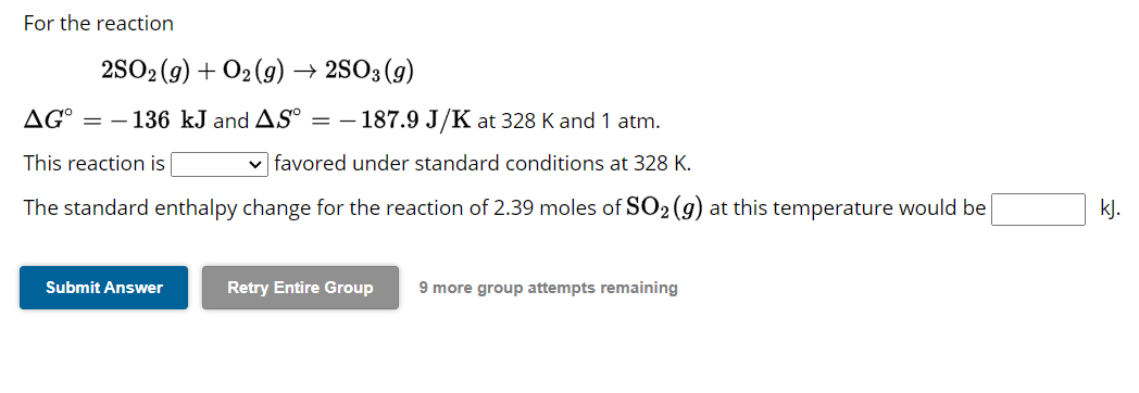 Solved For the reaction 2SO2(g)+O2(g)→2SO3(g) ΔG∘=−136 kJ | Chegg.com