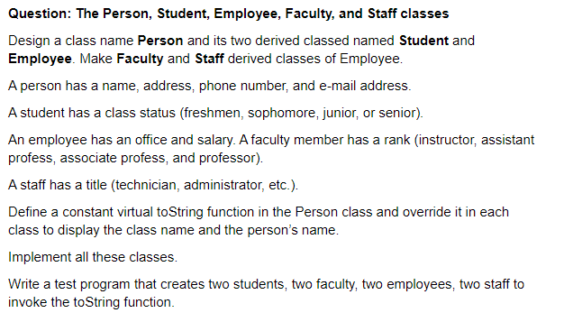 Solved C++Question: The Person, Student, Employee, Faculty, | Chegg.com