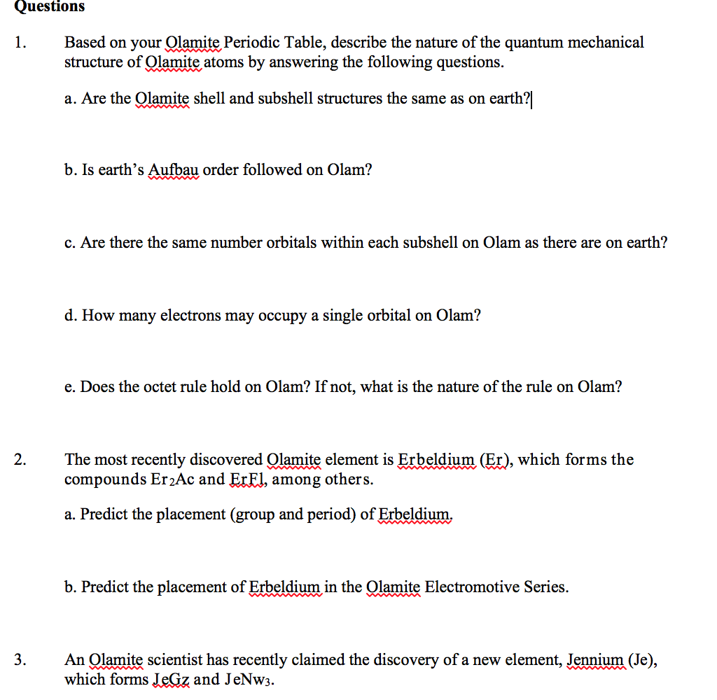 Based on your Olamite Periodic Table, describe the | Chegg.com