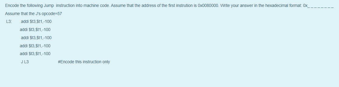 Solved Encode the following Jump instruction into machine | Chegg.com
