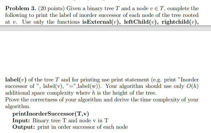 Problem 3. (20 points) Given a binary tree T and a | Chegg.com