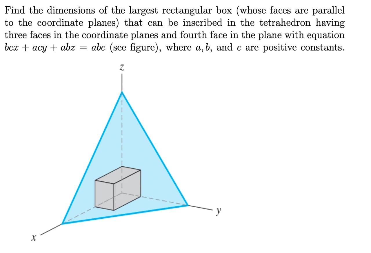 Solved Find the dimensions of the largest rectangular box | Chegg.com