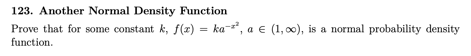 Solved 123. Another Normal Density Function Prove that for | Chegg.com