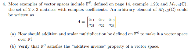 Solved 4. More examples of vector spaces include the set of | Chegg.com