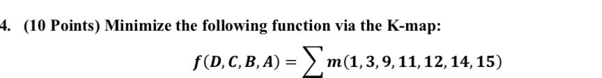 Solved 4. (10 Points) Minimize the following function via | Chegg.com