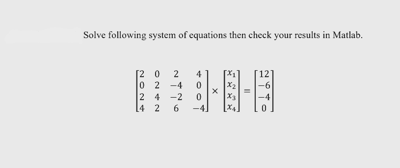 Solved Solve following system of equations then check your | Chegg.com