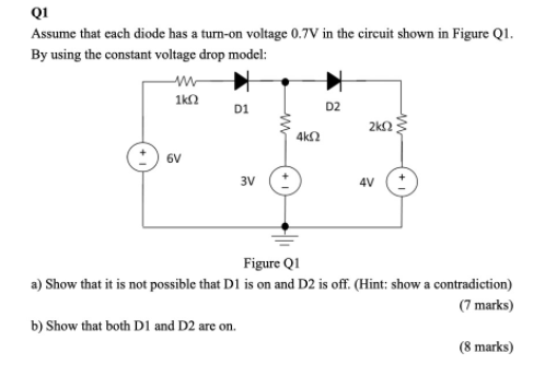 Solved Q1 Assume that each diode has a turn-on voltage 0.7V | Chegg.com