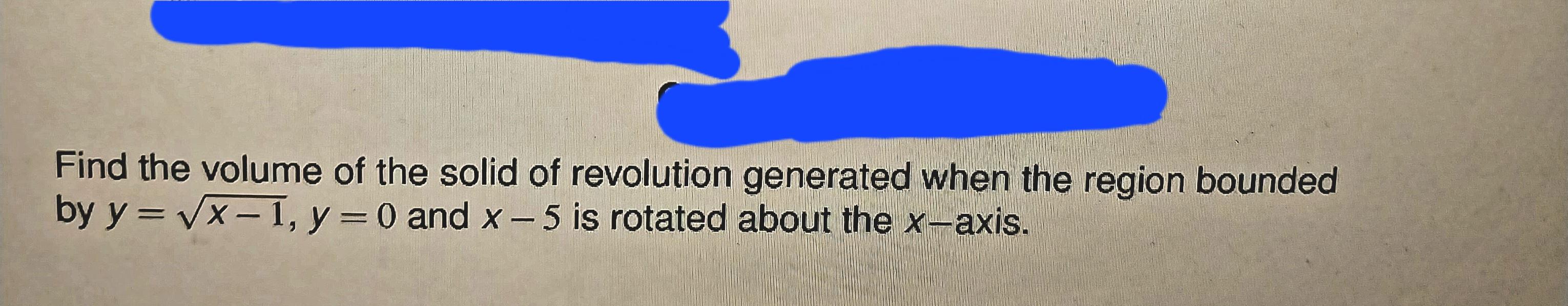 Solved Find the volume of the solid of revolution generated | Chegg.com