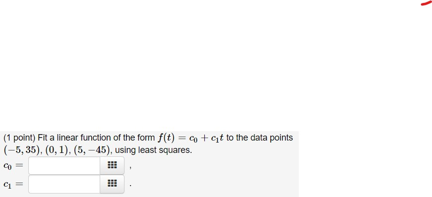 Solved (1 point) Fit a linear function of the form f(t) | Chegg.com