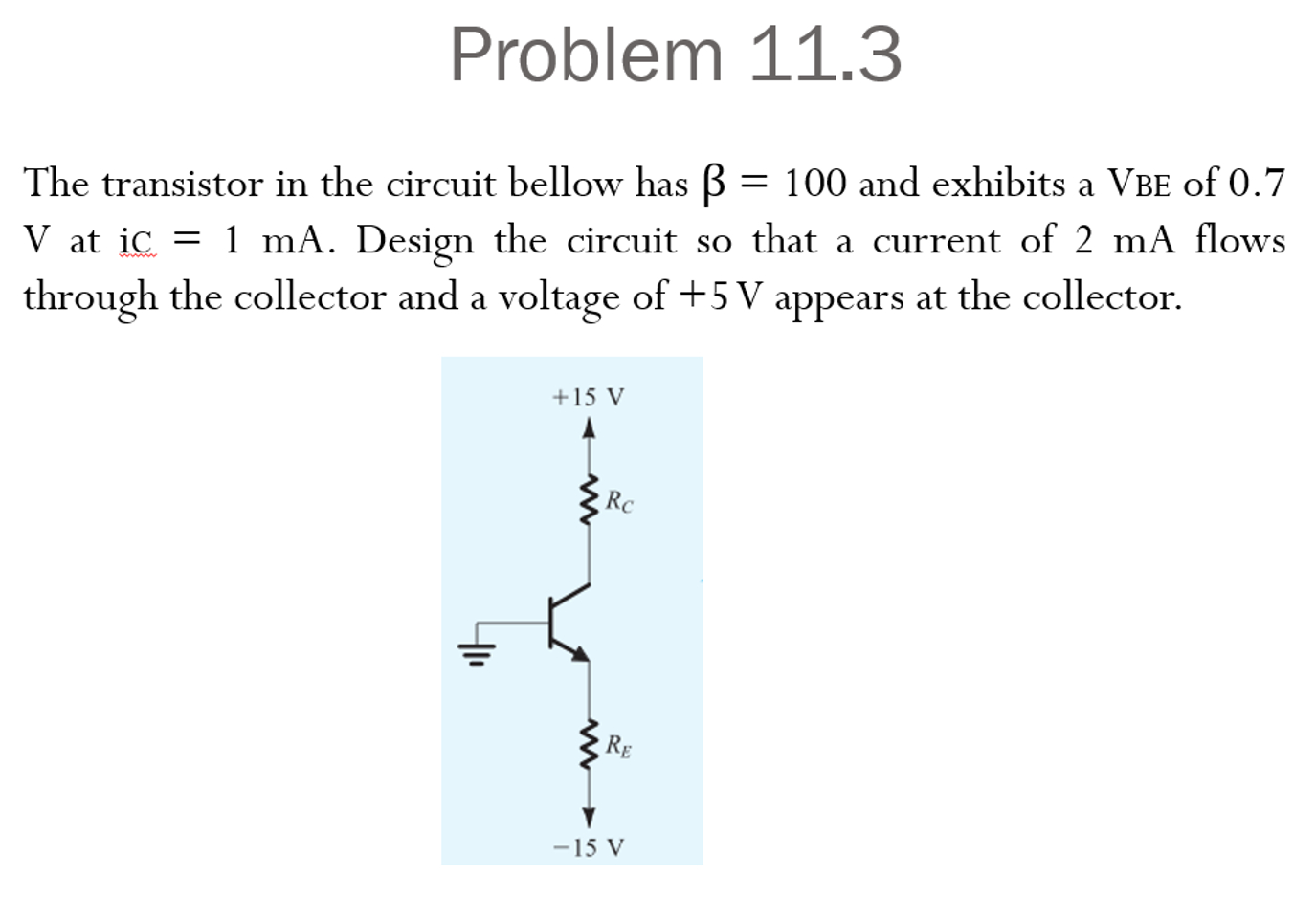 Solved Problem 11.3The transistor in the circuit bellow has | Chegg.com