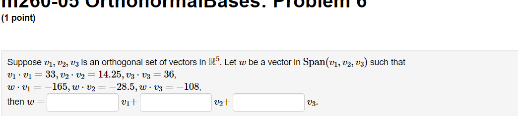 Solved (1 point) Suppose v1,v2,v3 is an orthogonal set of | Chegg.com