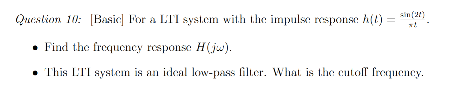Solved Question 10: [Basic] For a LTI system with the | Chegg.com