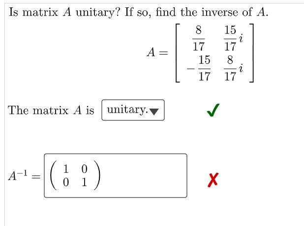 Solved Is matrix A unitary? If so, find the inverse of A. 8 | Chegg.com