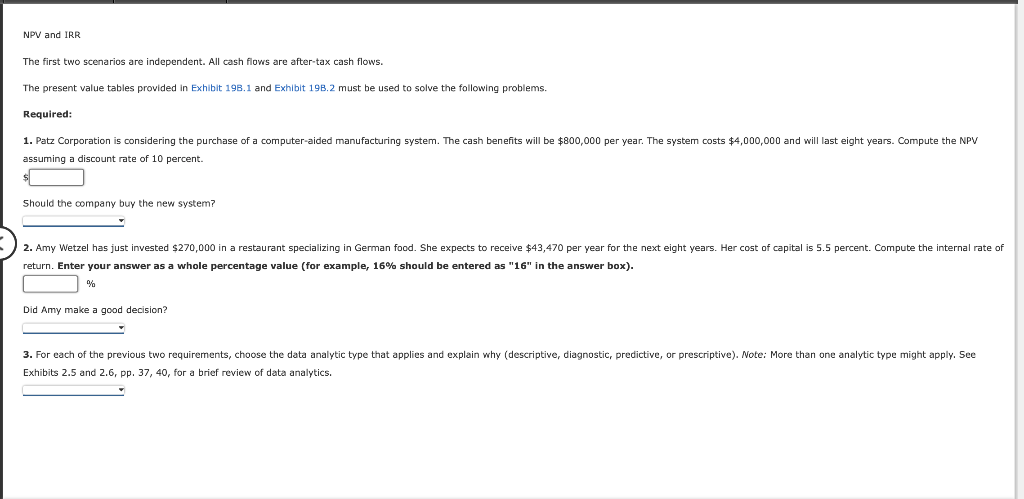 Solved NPV and IRR The first two scenarios are independent. | Chegg.com