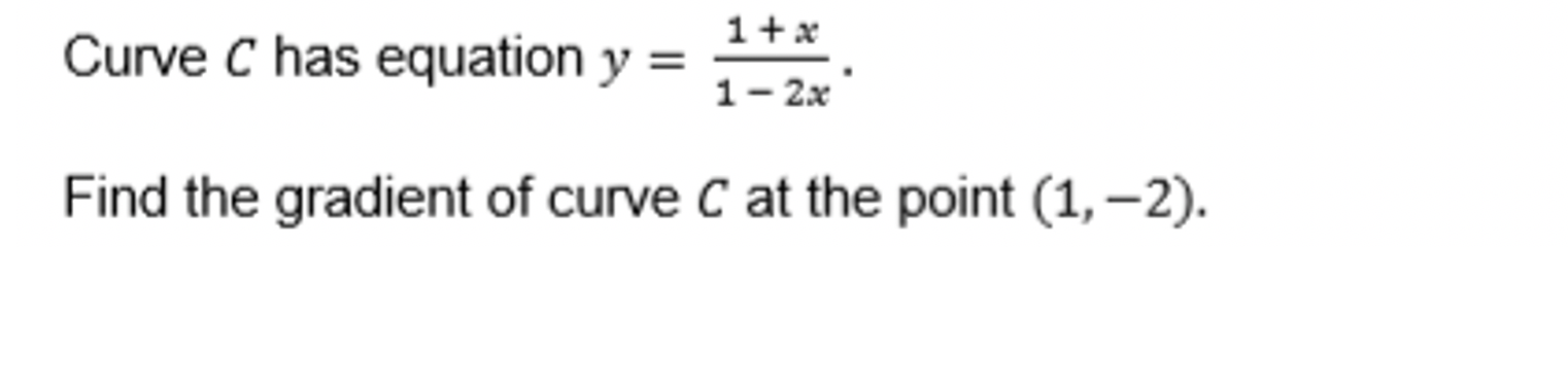 Solved Curve C has equation y 1+x 1-2x Find the gradient of | Chegg.com