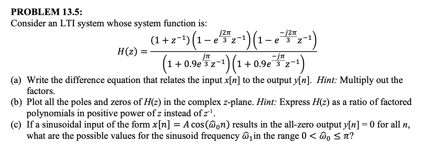 Solved PROBLEM 13.5: Consider an LTI system whose system | Chegg.com
