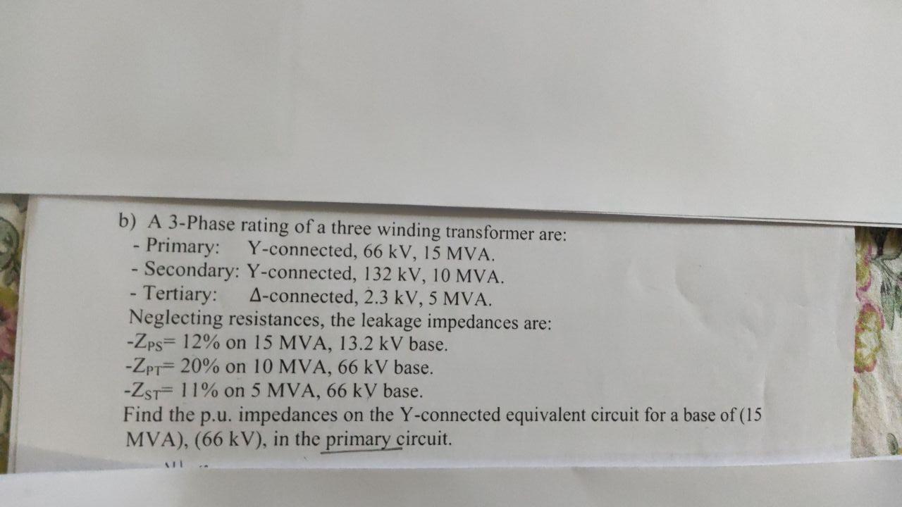 Solved b) A 3-Phase rating of a three winding transformer | Chegg.com