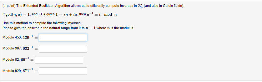 Solved (1 point) The Extended Euclidean Algorithm allows us | Chegg.com