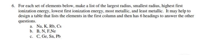 Solved 6. For each set of elements below, make a list of the | Chegg.com