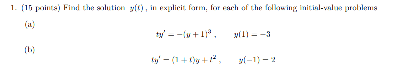 Solved (a) ty′=−(y+1)3,y(1)=−3 (b) ty′=(1+t)y+t2,y(−1)=2 | Chegg.com