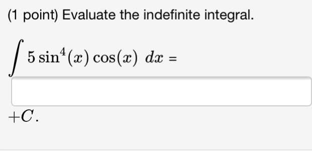 Solved Evaluate the indefinite integral. integral 5 sin^4 | Chegg.com