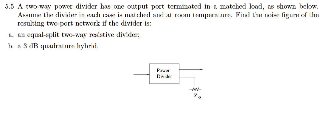 Solved 5.5 ﻿A two-way power divider has one output port | Chegg.com