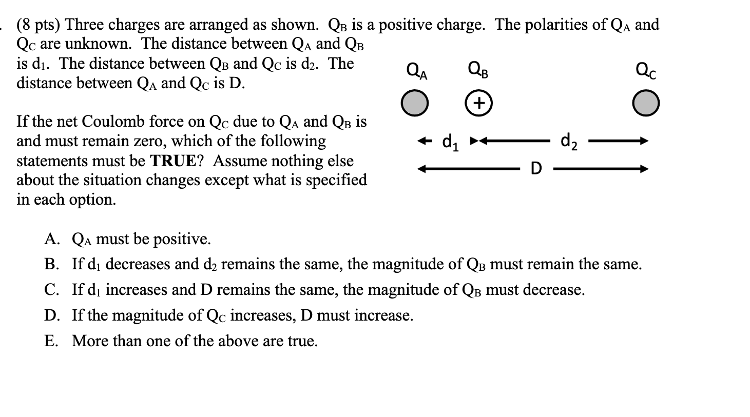 Solved (8 ﻿pts) ﻿Three charges are arranged as shown. QB ﻿is | Chegg.com