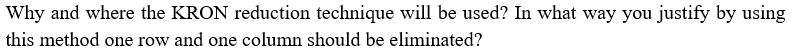 Solved Why and where the KRON reduction technique will be | Chegg.com