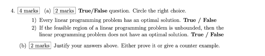 Solved 4. 4 marks (a) 2 marks True/False question. Circle | Chegg.com