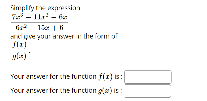 Solved Simplify the expression 7x3 – 11x2 6x 6x2 15x + 6 and | Chegg.com