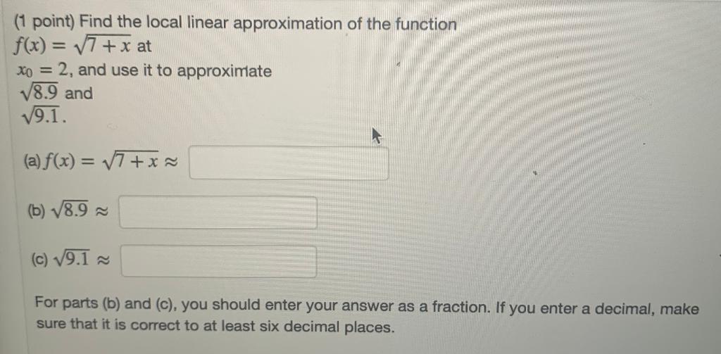 Solved (1 point) Find the local linear approximation of the | Chegg.com