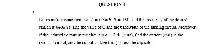 Solved QUESTION 4 a. Let us make assumption that L = 0.3mH R | Chegg.com