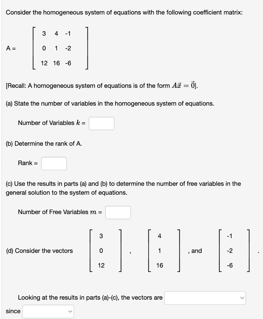 Solved Consider the homogeneous system of equations with the | Chegg.com